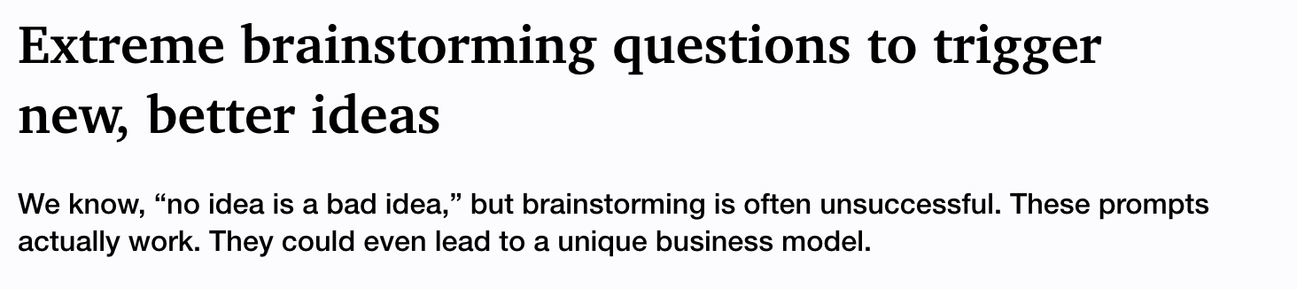 How To Use Extreme Brainstorming Questions To Surface New Ideas - For ...