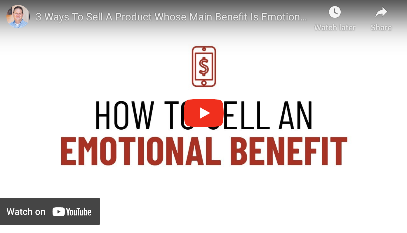 3 Ways To Sell A Product Whose Main Benefit Is An Emotional One - For ...